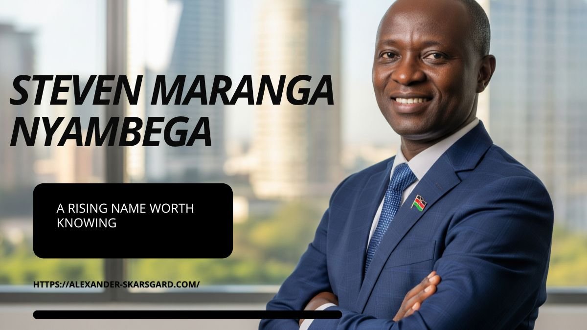 Steven Maranga Nyambega: A Rising Name Worth Knowing